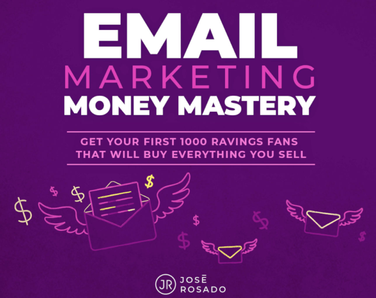 [Get] Email Marketing Money Mastery – Jose Rosado Free Download – eCashMiner
