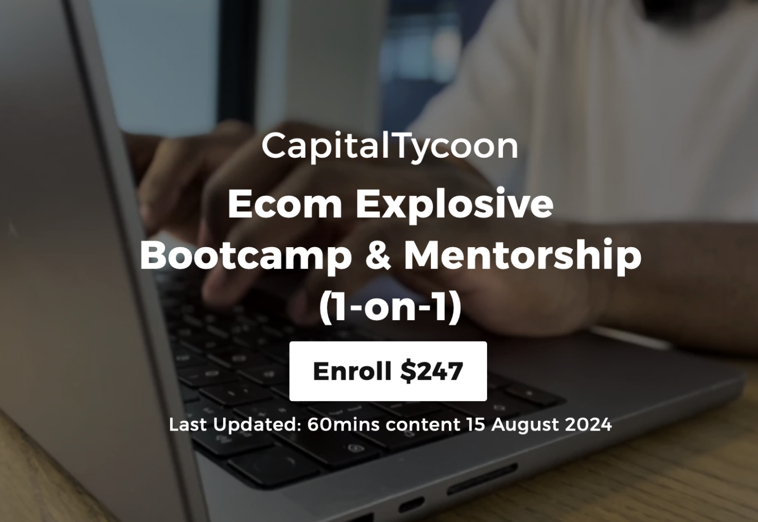 [Get] CapitalTycoon – Ecom Explosive Bootcamp Free Download – eCashMiner